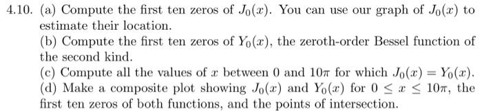 Solved 4.10. (a) Compute the first ten zeros of J0(x). You | Chegg.com
