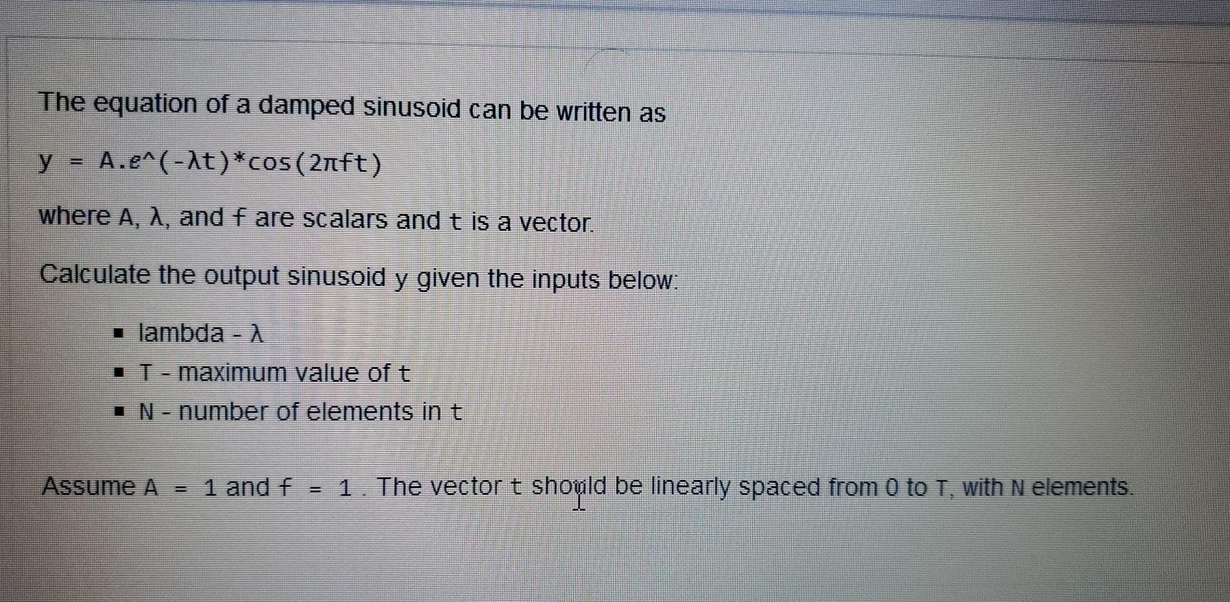 Solved The equation of a damped sinusoid can be written as y | Chegg.com