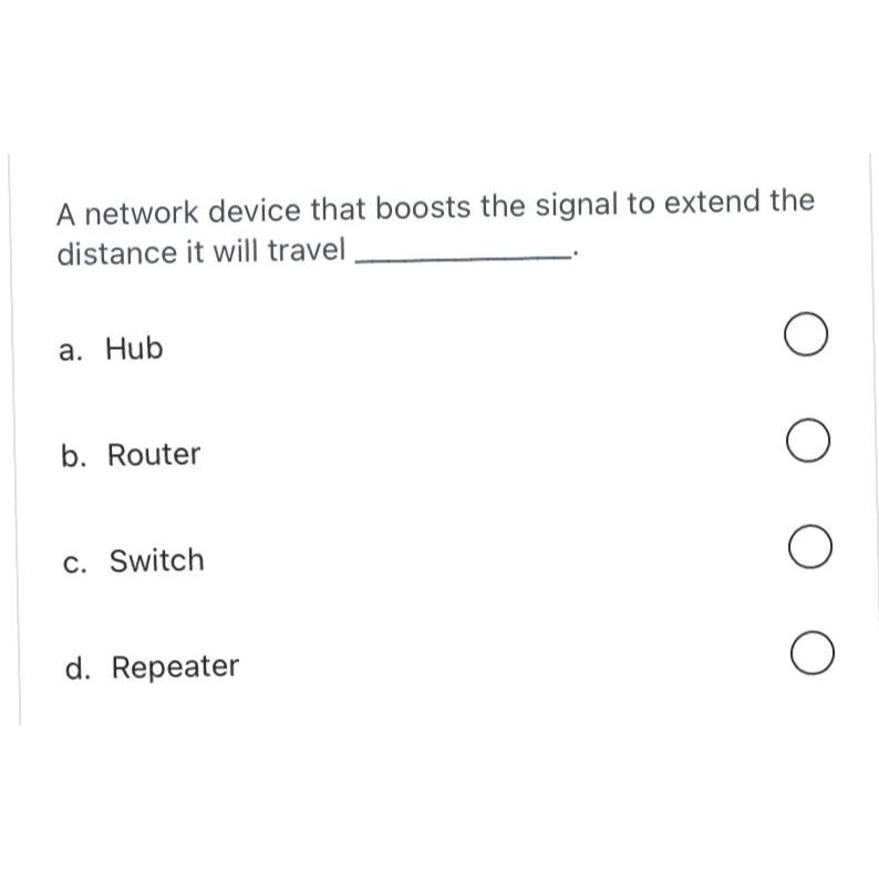 Solved A network device that boosts the signal to extend the | Chegg.com