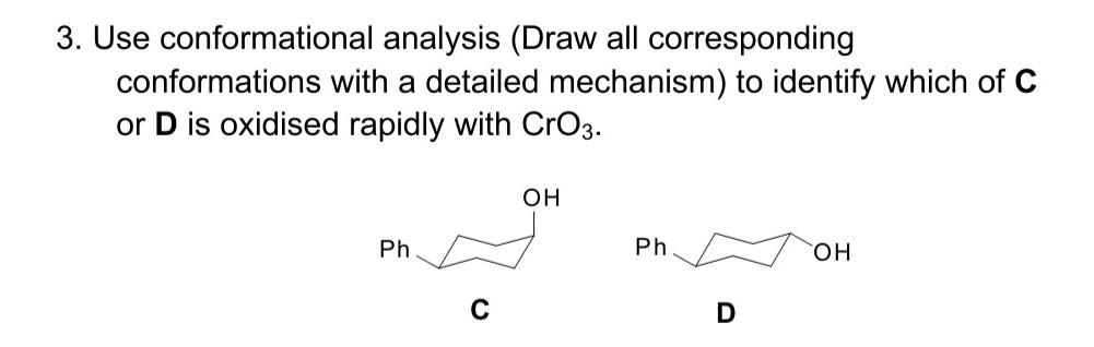 Solved 3. Use conformational analysis (Draw all | Chegg.com