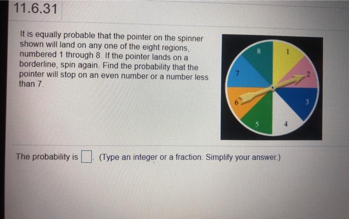 Solved 11.6.31 It is equally probable that the pointer on | Chegg.com