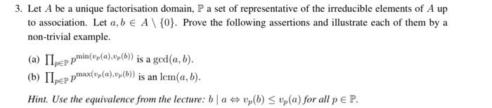 Solved 3. Let A be a unique factorisation domain, P a set of | Chegg.com