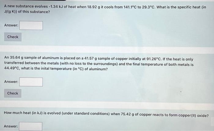 A new substance evolves −1.34 kJ of heat when 18.92 g | Chegg.com