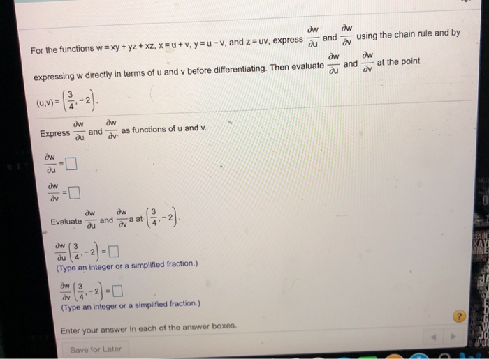 Solved For the functions w=xy + y2 + xz, X=u+v, y=u-V, and | Chegg.com