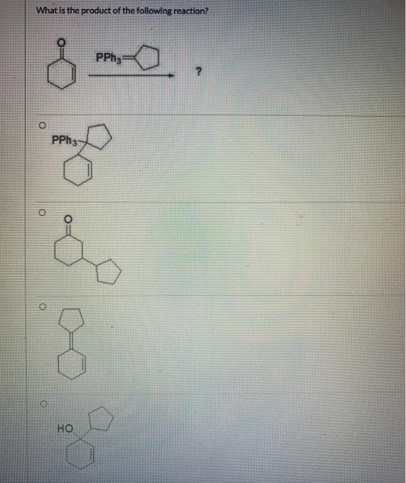 Solved What is the product of the following reaction? PPh3 ? | Chegg.com
