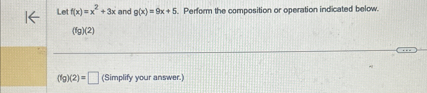 Solved Let f(x)=x2+3x ﻿and g(x)=9x+5. ﻿Perform the | Chegg.com