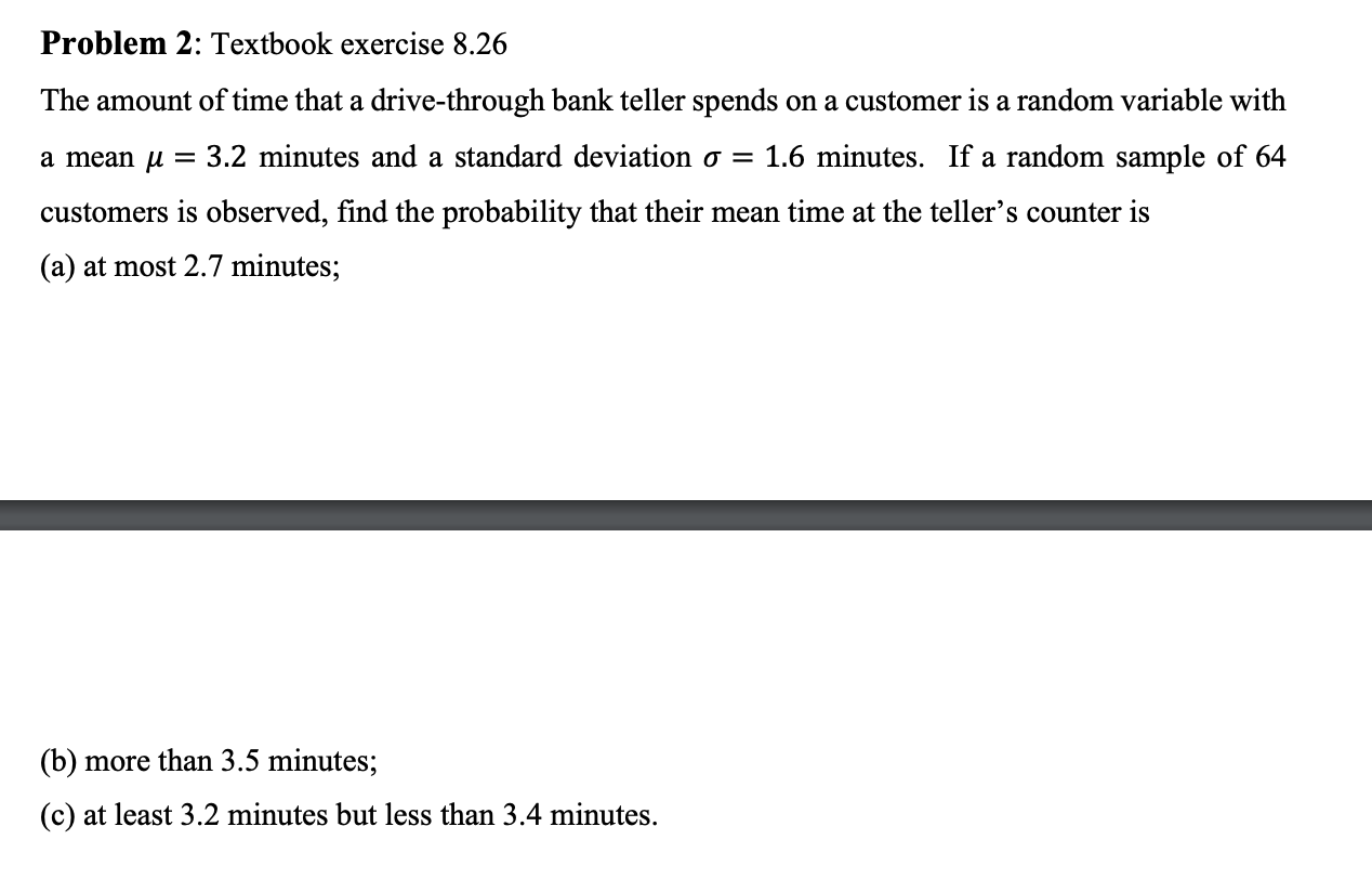 Solved Problem 2: Textbook exercise 8.26The amount of time | Chegg.com