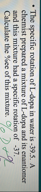 Solved The specific rotation of L-dopa in water is -39.5. ﻿A | Chegg.com