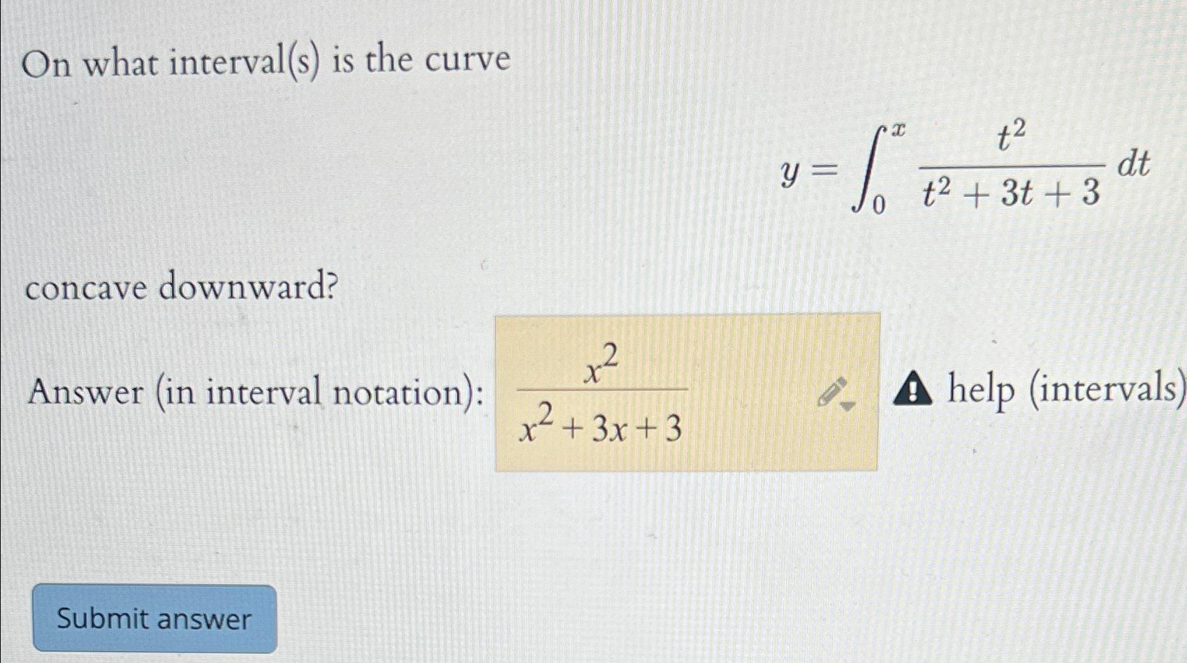 Solved On what interval(s) ﻿is the | Chegg.com