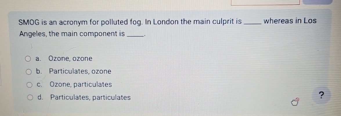 Solved SMOG is an acronym for polluted fog. In London the | Chegg.com