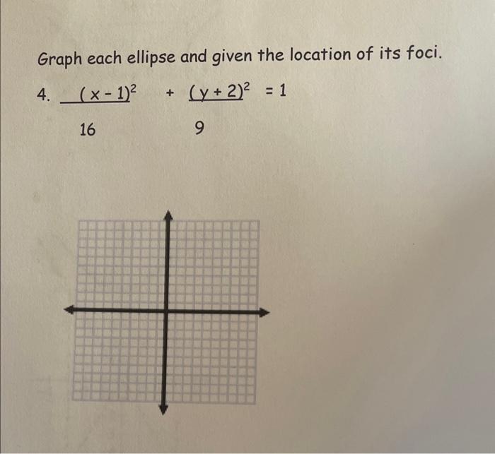 Solved Graph each ellipse and given the location of its | Chegg.com