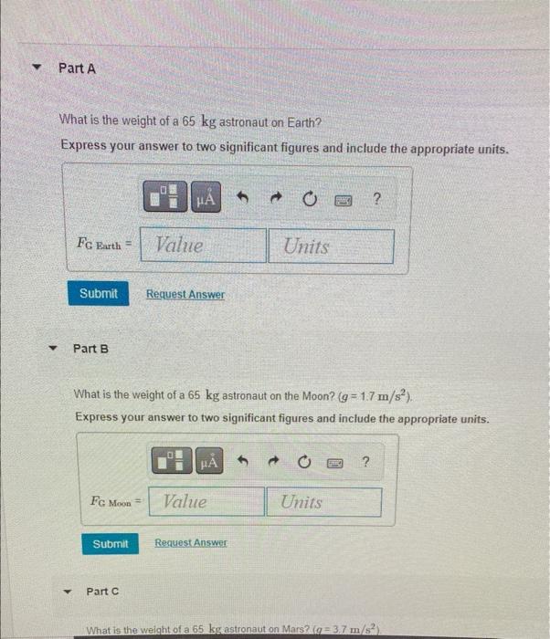 Solved What is the weight of a 65 kg astronaut on Earth? | Chegg.com