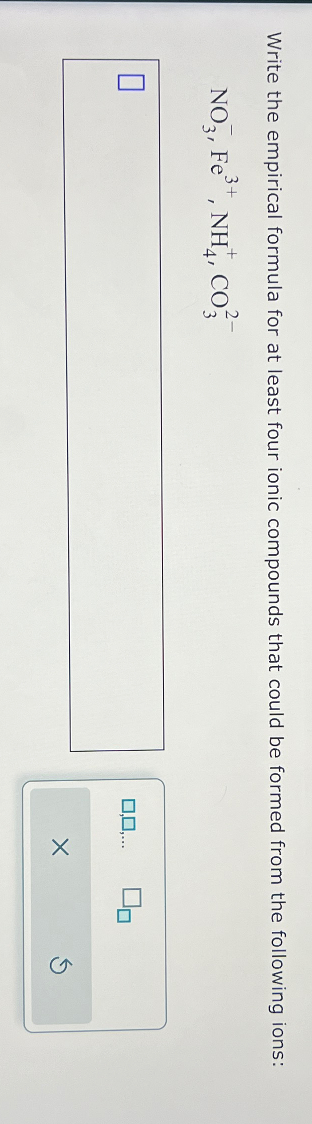 Solved Write the empirical formula for at least four ionic | Chegg.com
