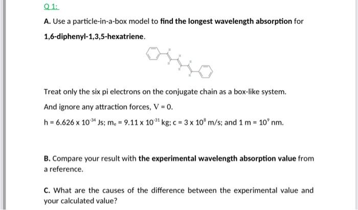 Solved A. Use a particle-in-a-box model to find the longest | Chegg.com