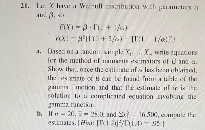 Solved 21. Let X have a Weibull distribution with parameters | Chegg.com