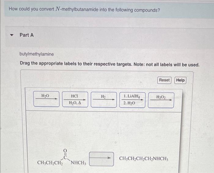 Solved How could you convert N-methylbutanamide into the | Chegg.com