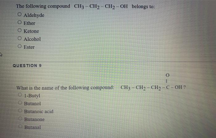 Solved The following compound CH3 - CH2 - CH2-OH belongs to: | Chegg.com