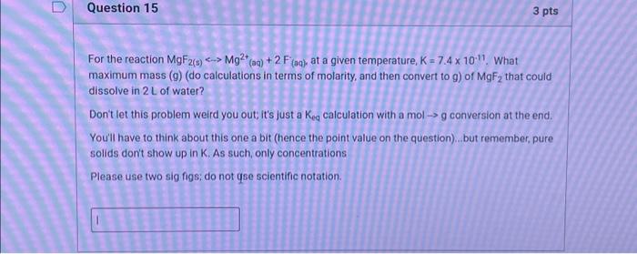 Solved Question 15 For the reaction MgF2(s) Mg2+ (aq) + | Chegg.com