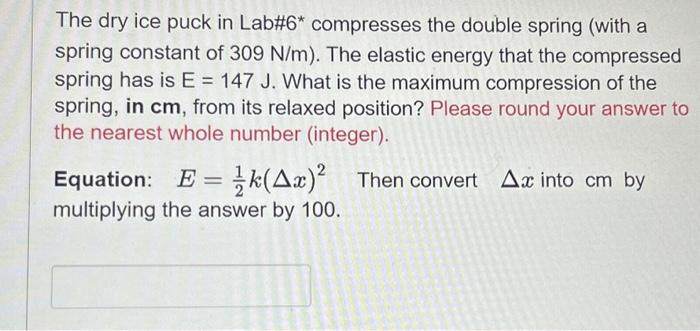 Solved The dry ice puck in Lab\#6* compresses the double | Chegg.com