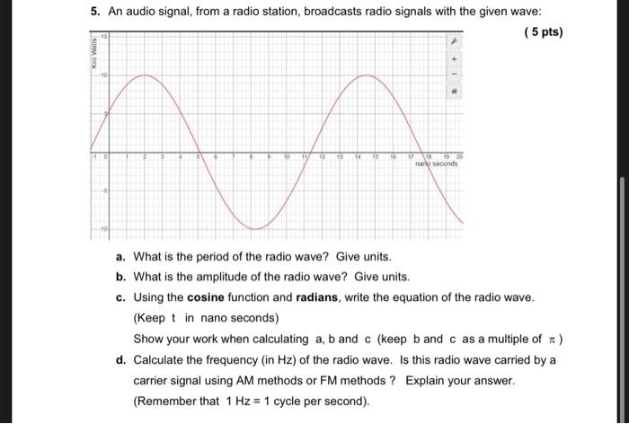 Solved 5. An audio signal, from a radio station, broadcasts | Chegg.com