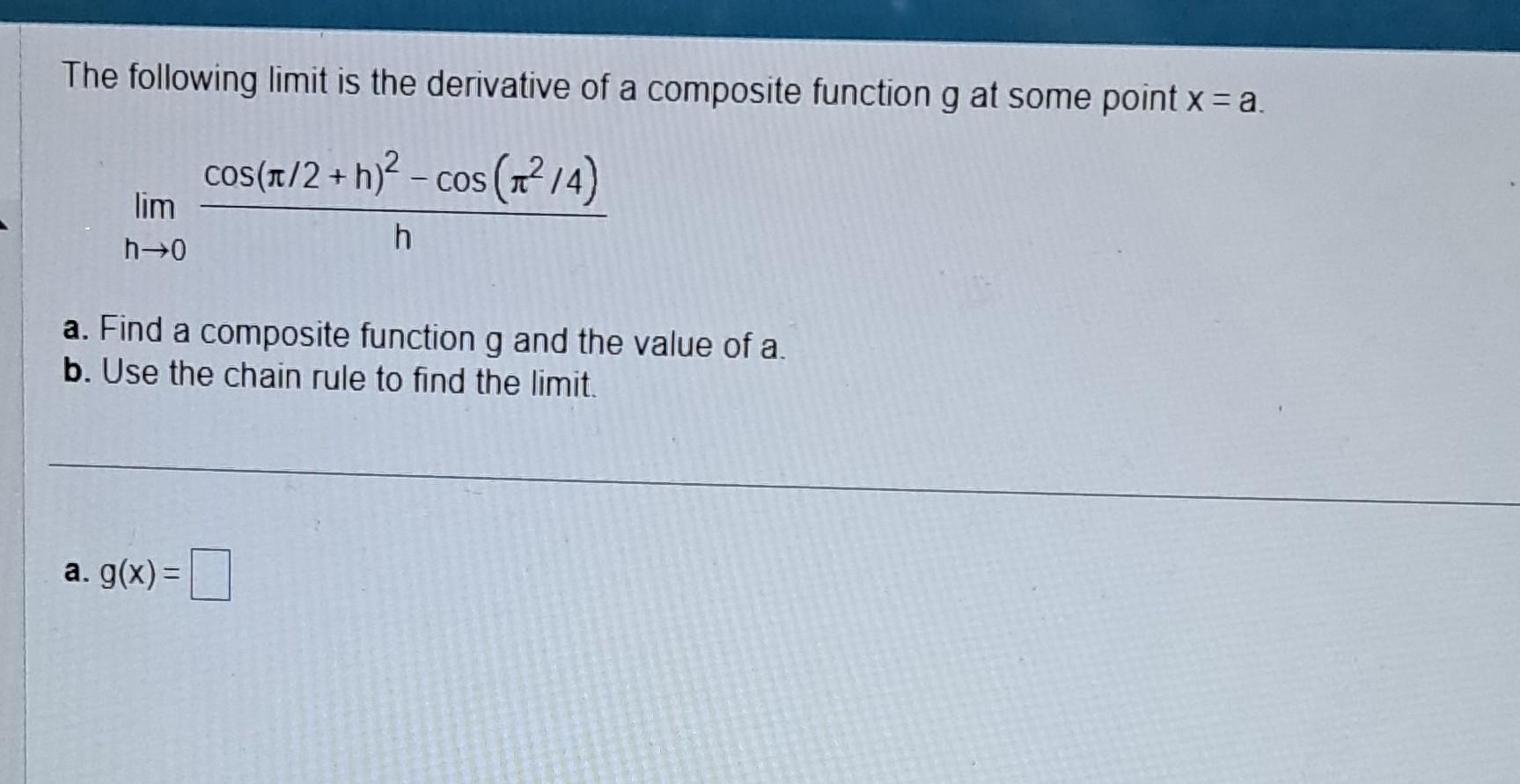 Solved The following limit is the derivative of a composite | Chegg.com