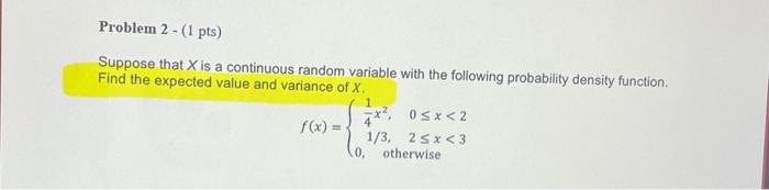 Solved Suppose That X Is A Continuous Random Variable With 3404