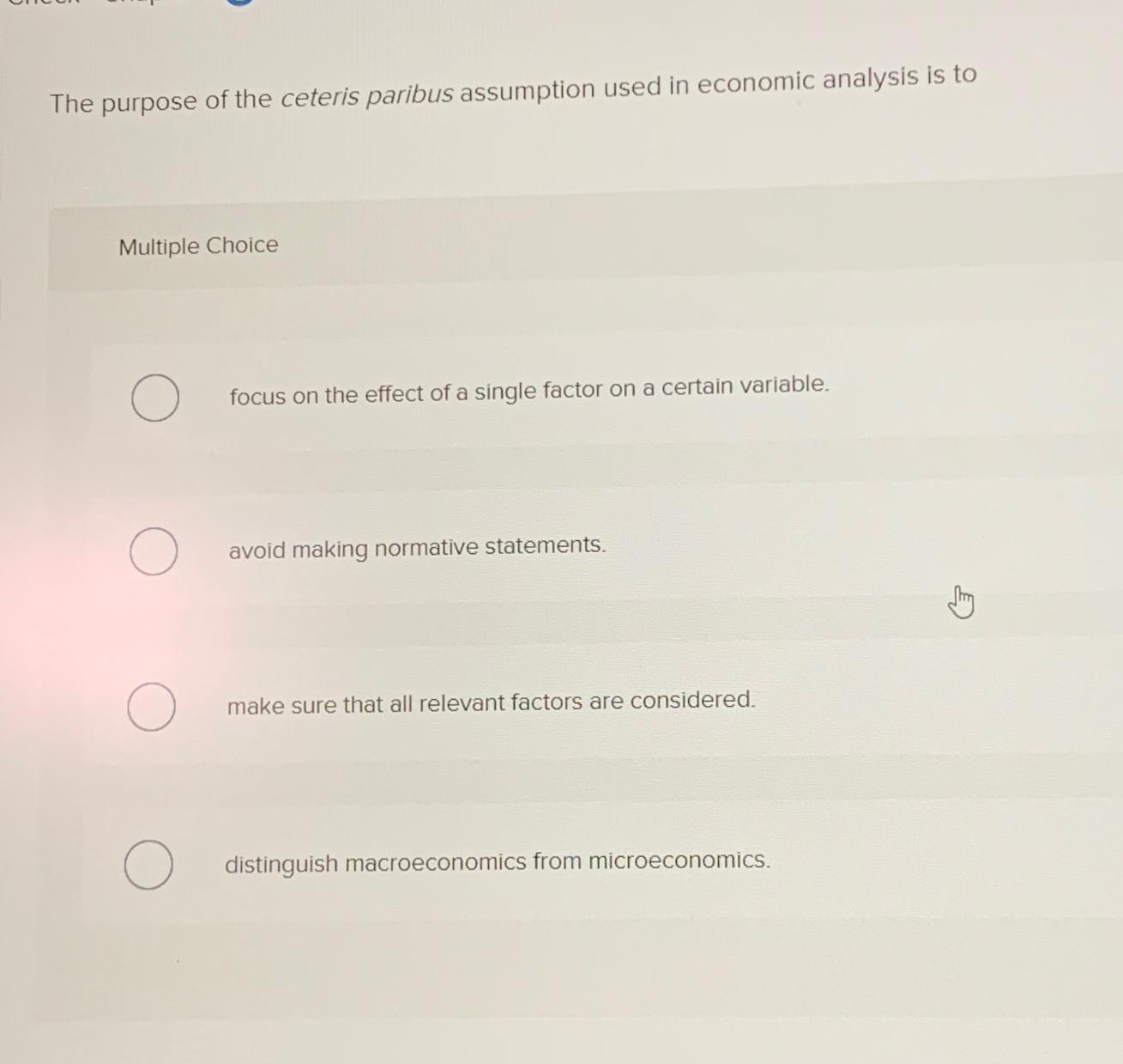 Solved The purpose of the ceteris paribus assumption used in | Chegg.com