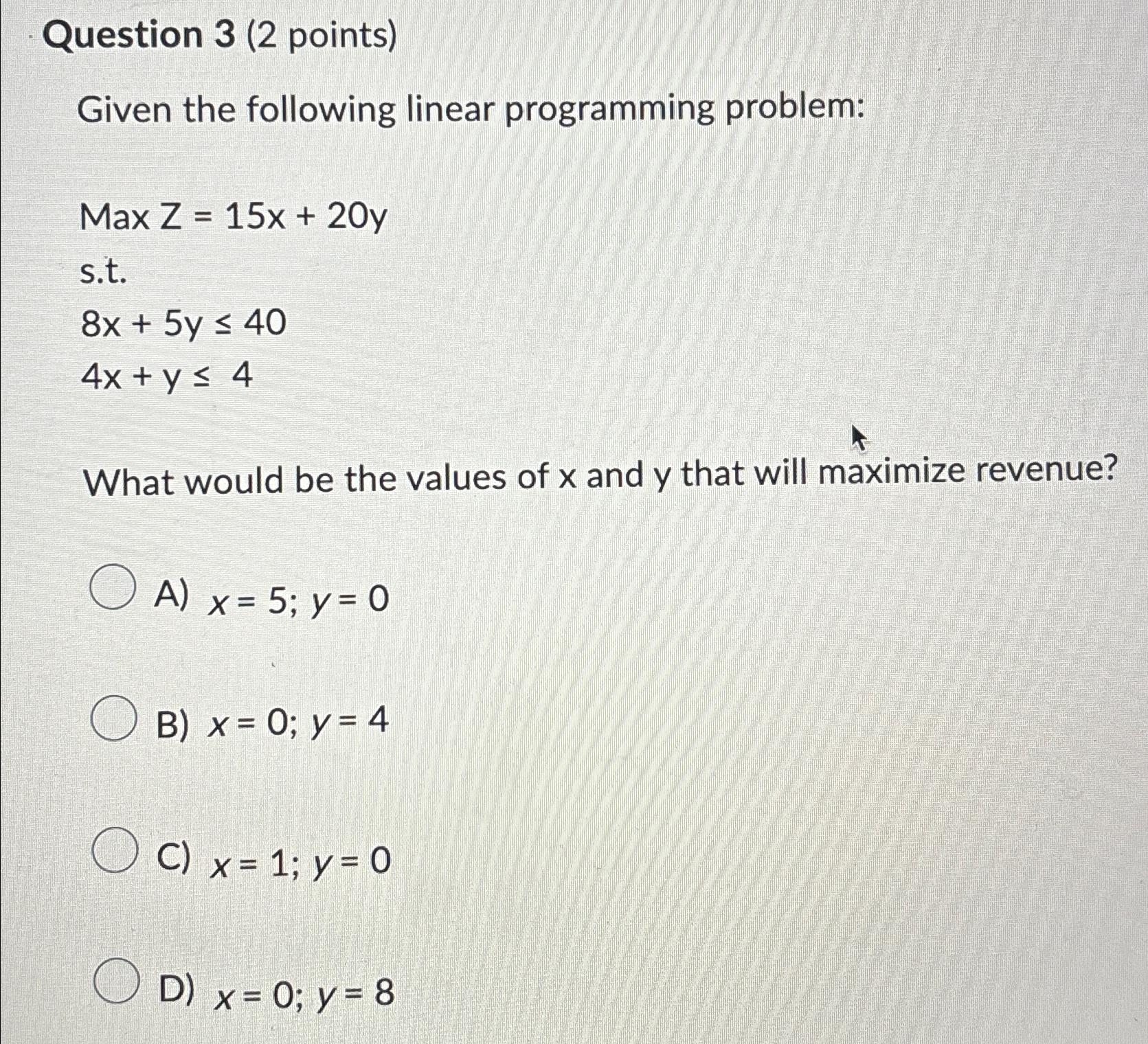 Solved Question 3 (2 points)Given the following linear | Chegg.com Solved Question 3 (2 points)Given the following linear | Chegg.com