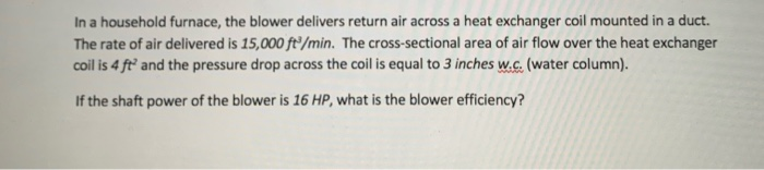 Solved In a household furnace, the blower delivers return | Chegg.com