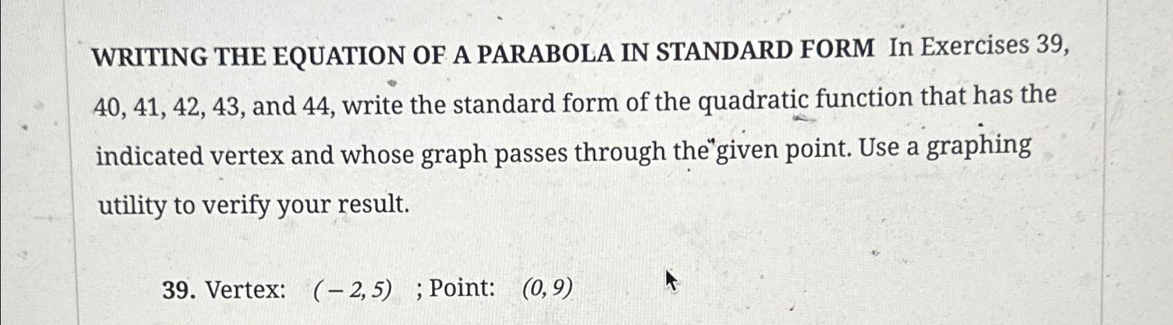 Solved WRITING THE EQUATION OF A PARABOLA IN STANDARD FORM | Chegg.com