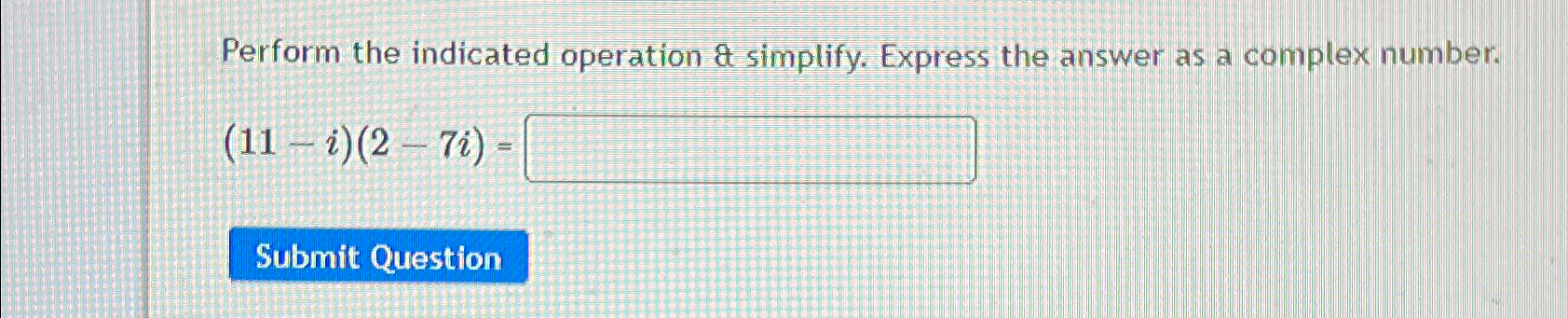 Solved Perform the indicated operation a simplify. Express | Chegg.com