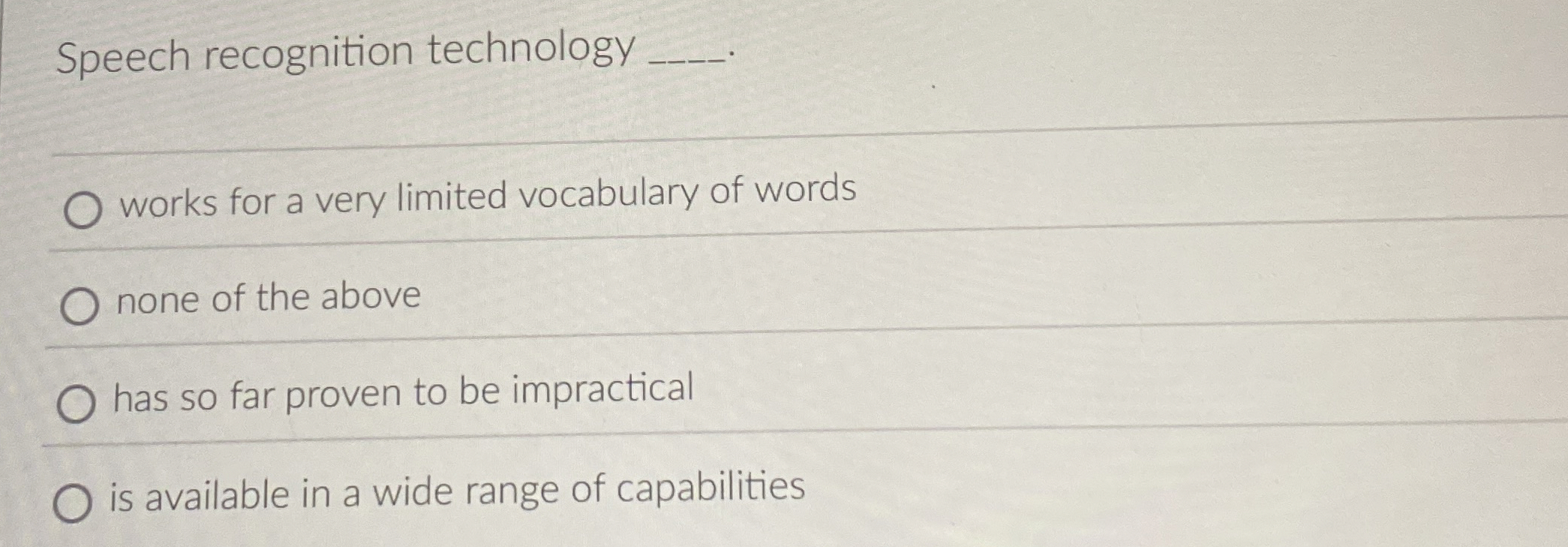 Solved Speech recognition technology q, ・works for a very | Chegg.com