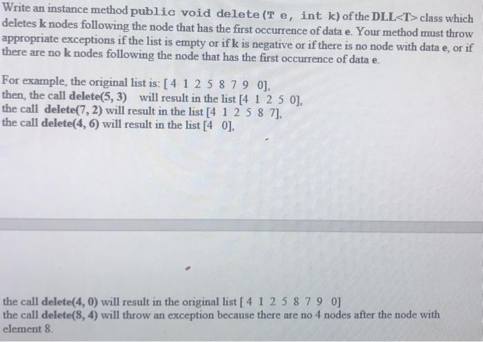 Solved Write an instance method public void delete (Te, int | Chegg.com