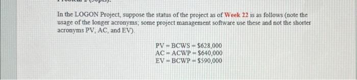 Solved In the LOGON Project, suppose the status of the | Chegg.com