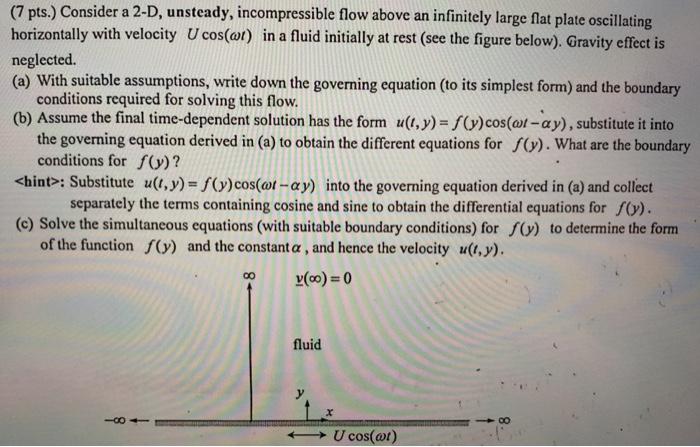 Solved (7 pts.) Consider a 2-D, unsteady, incompressible | Chegg.com