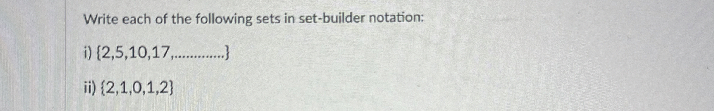 Solved Write each of the following sets in set-builder | Chegg.com