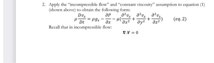 Solved 2. Apply the "incompressible flow" and "constant | Chegg.com