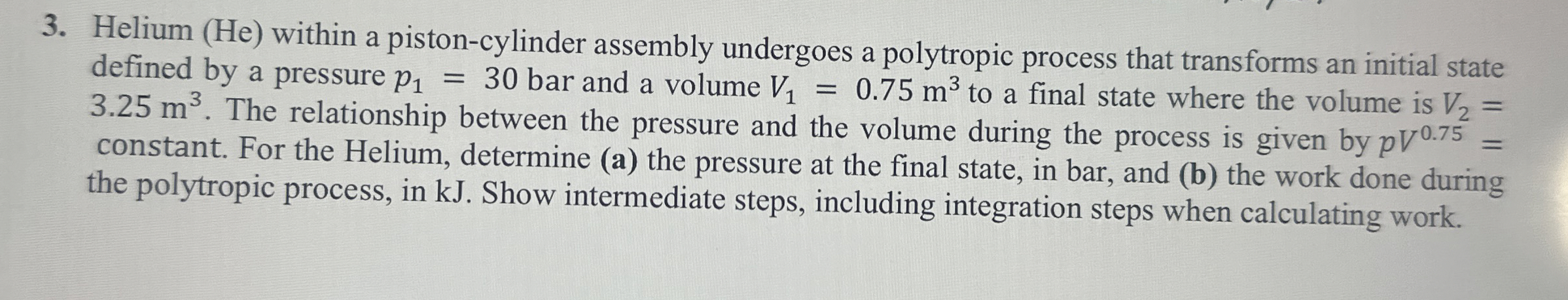 Solved Helium (He) ﻿within a piston-cylinder assembly | Chegg.com