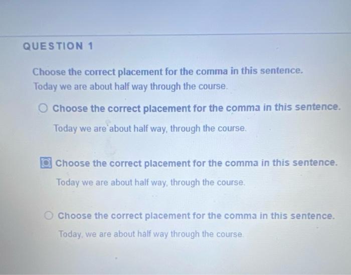 QUESTION 5 Choose the correct placement for the comma | Chegg.com