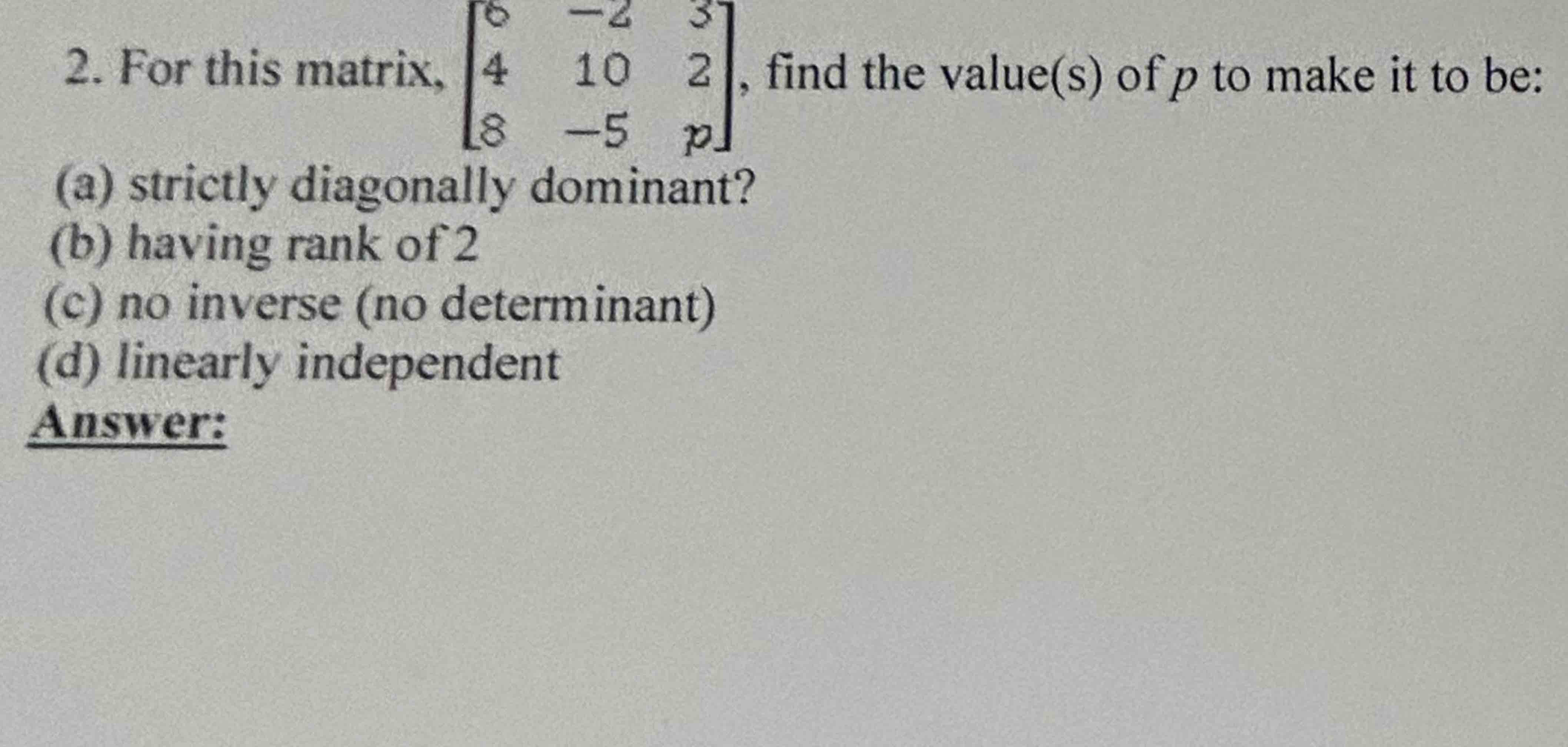 Solved For this matrix, [6-2341028-5p], ﻿find the value(s) | Chegg.com