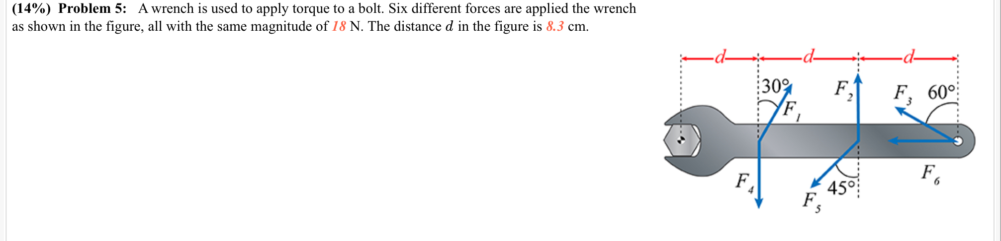 Solved (14%) ﻿Problem 5: A wrench is used to apply torque to | Chegg.com