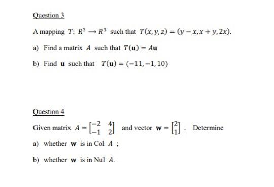 A mapping T:R3→R3 such that T(x,y,z)=(y−x,x+y,2x). a) | Chegg.com