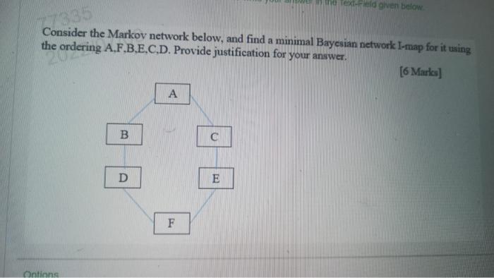Solved Consider the Markov network below, and find a minimal | Chegg.com
