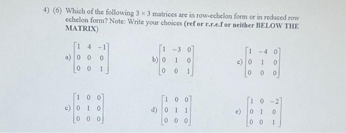 Solved 4) (6) Which of the following 3×3 matrices are in | Chegg.com