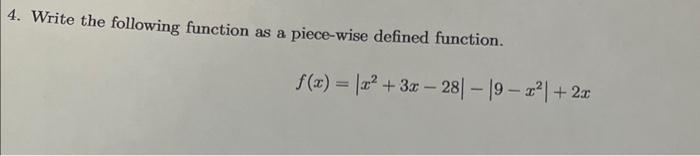 Solved 4. Write the following function as a piece-wise | Chegg.com