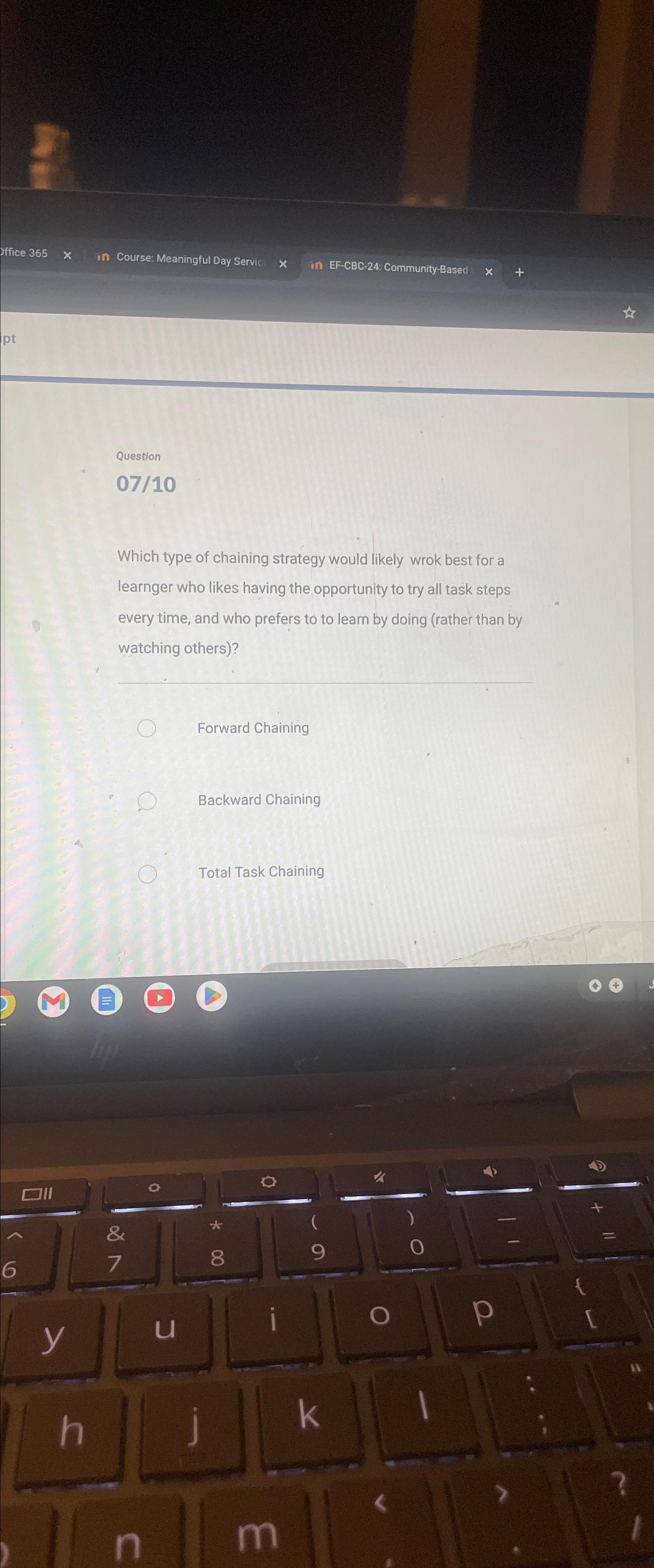 Solved Question0710Which type of chaining strategy would | Chegg.com