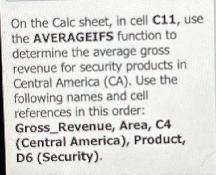 Solved On the Calc sheet, in cell C11, use the AVERAGEIFS | Chegg.com