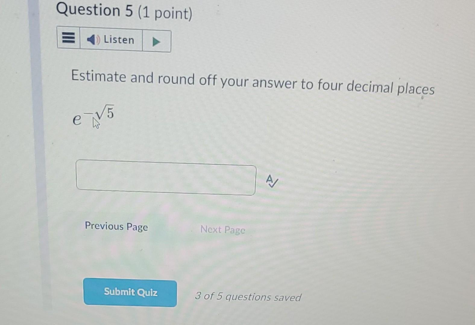 Solved Estimate and round off your answer to four decimal | Chegg.com