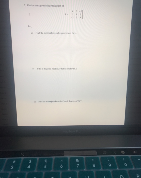 Solved 2. Find an orthogonal diagonalization of a) Find the | Chegg.com
