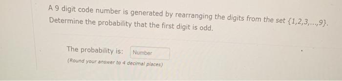 Solved A 9 digit code number is generated by rearranging the | Chegg.com